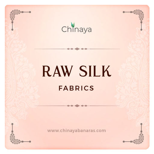 Exclusive Offer | Buy the Best RAW SILK FABRIC by Chinaya Banaras